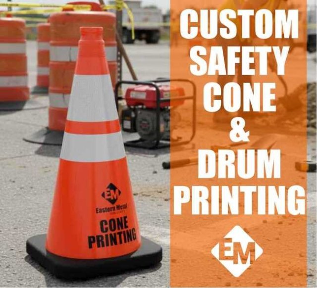 Custom Drum & Cone Printing | Eastern Metal Signs & Safety